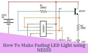 How To Make Fading LED Light using NE555 » ElectroDuino