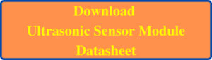 Ultrasonic Sensor Module HC-SR04 Datasheet | How it Works