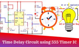 Time Delay Circuit using 555 Timer IC » ElectroDuino